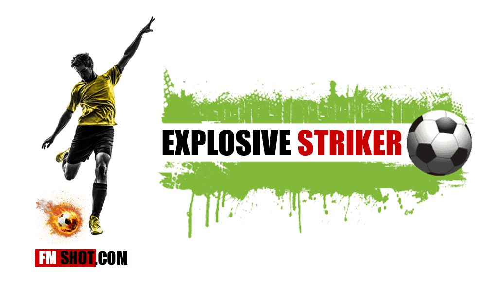 How to Describe an Explosive Striker in Football Manager?